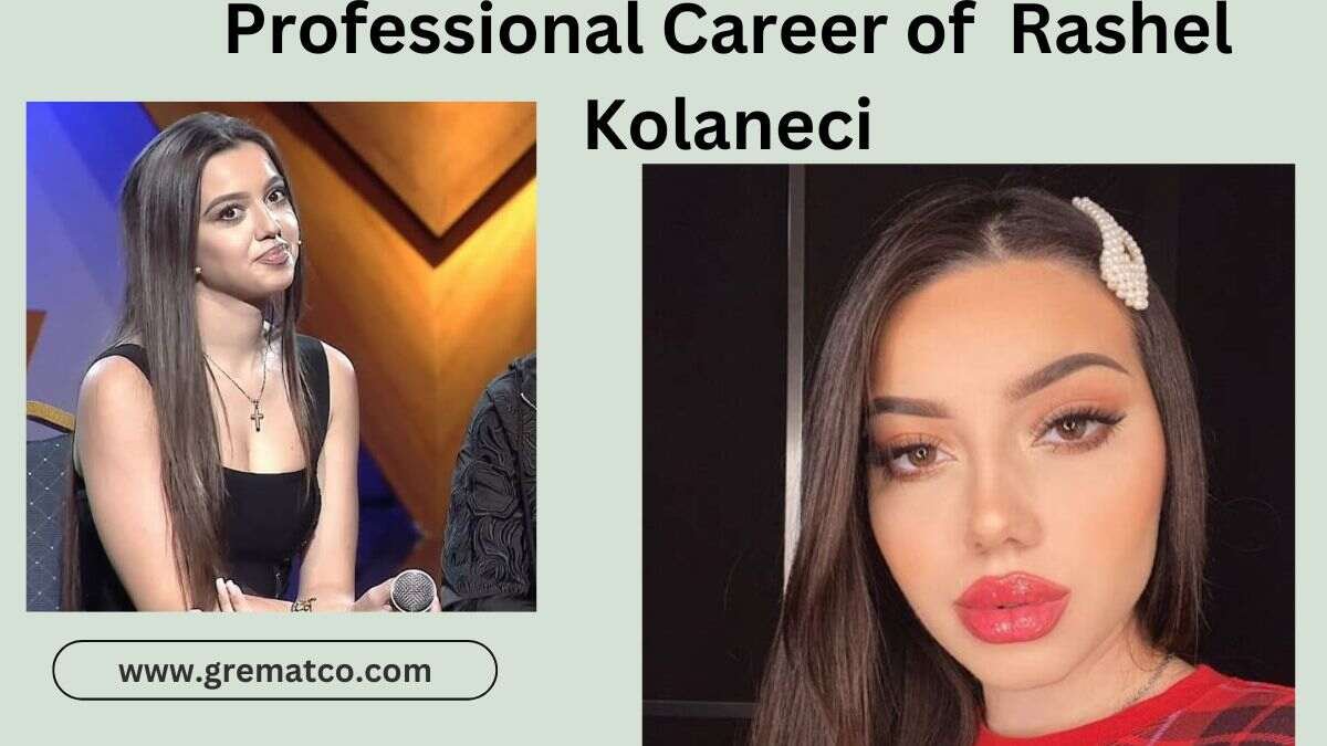 Learn more about biography,career of Rashel Kolaneci.